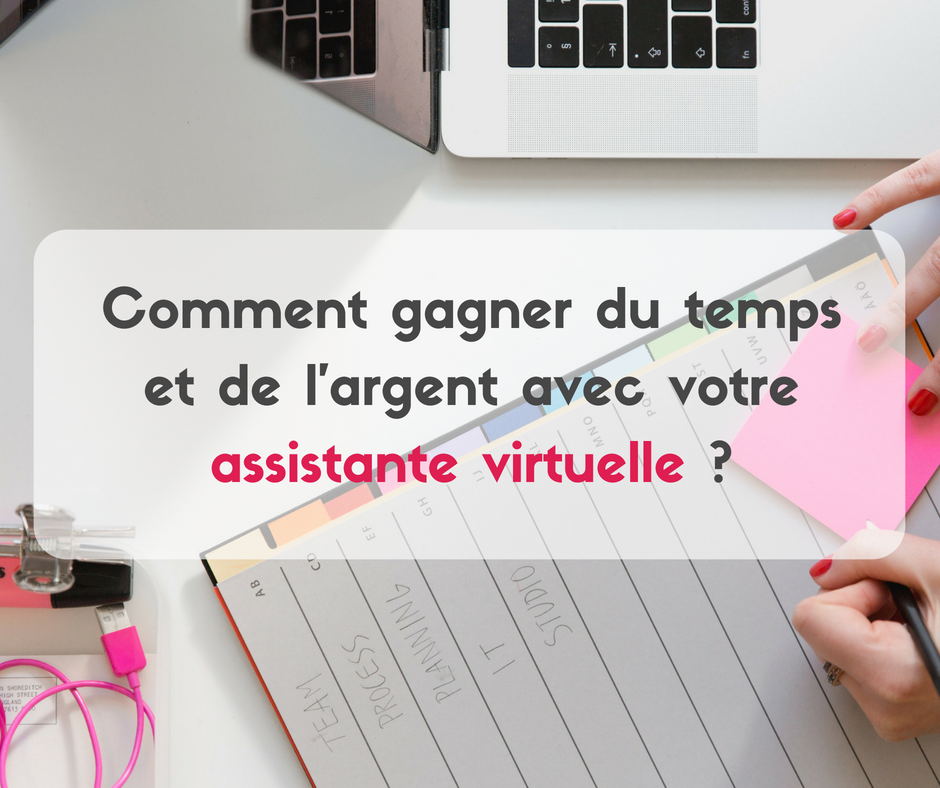 Gagnez du temps et de l'argent avec votre assistante virtuelle